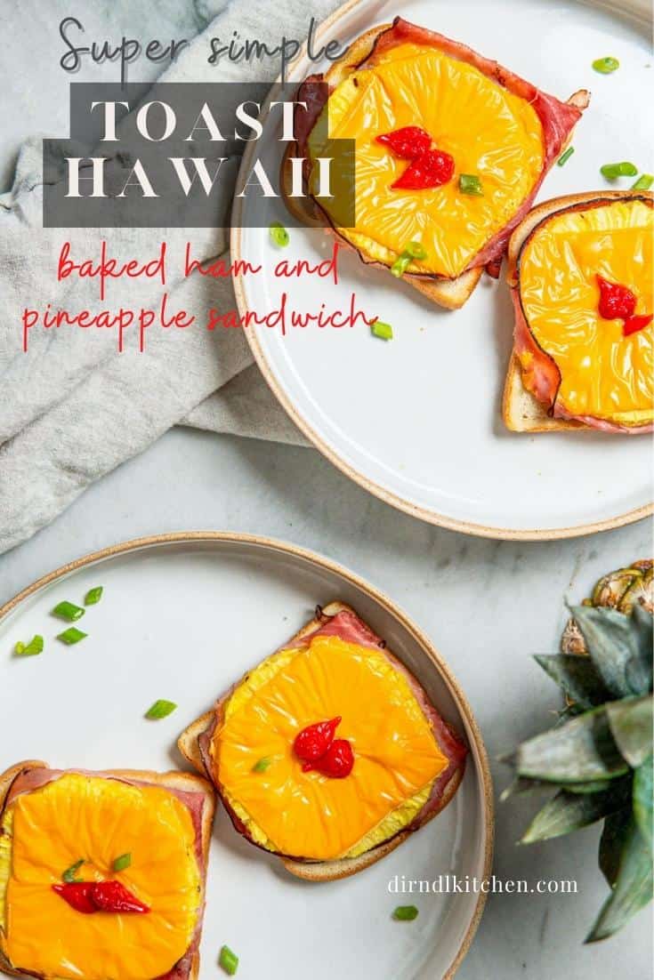 Toast Hawaii (Baked Ham and Pineapple Sandwich) - dirndl kitchen
