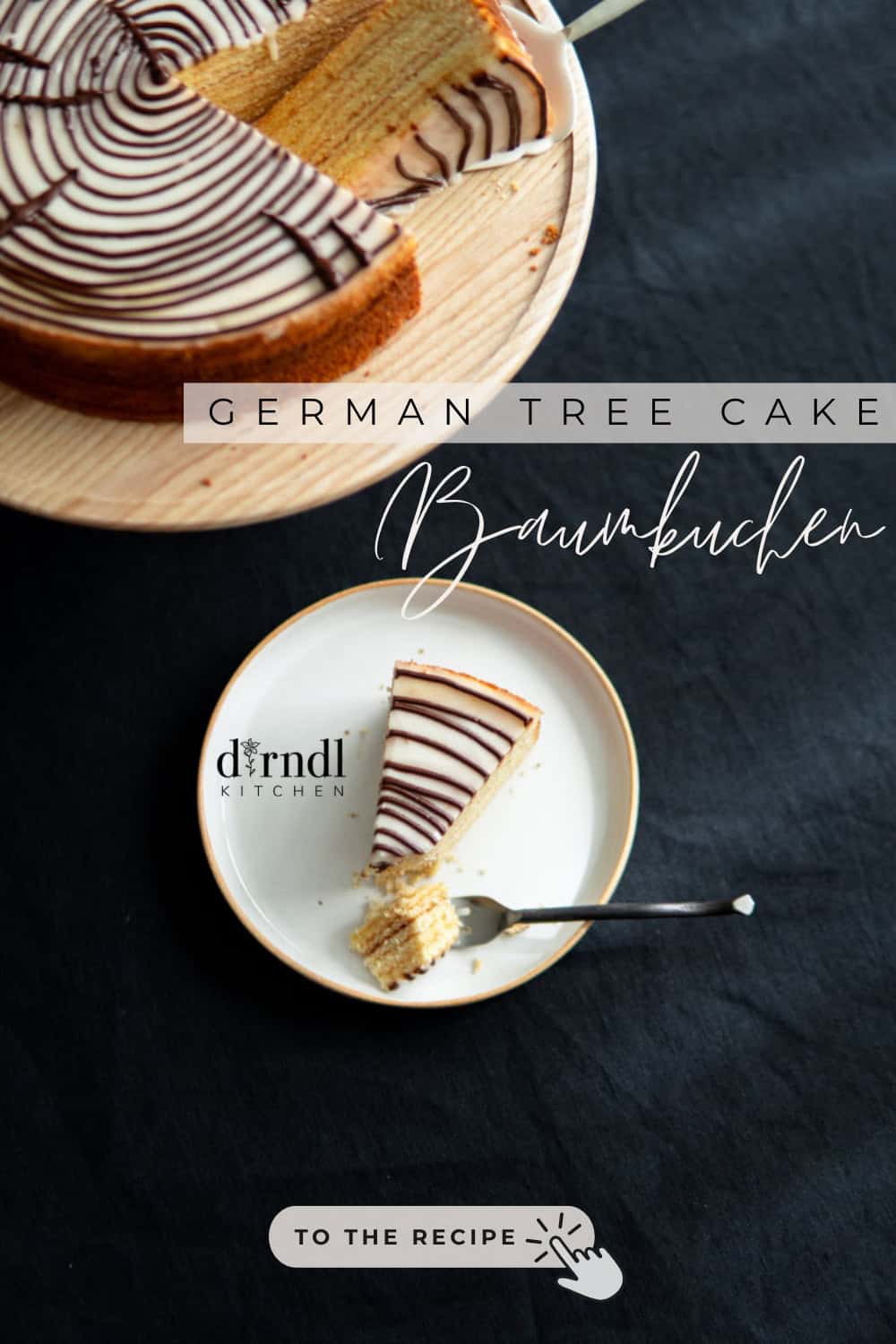 Baumkuchen (German Tree Cake Recipe) - dirndl kitchen